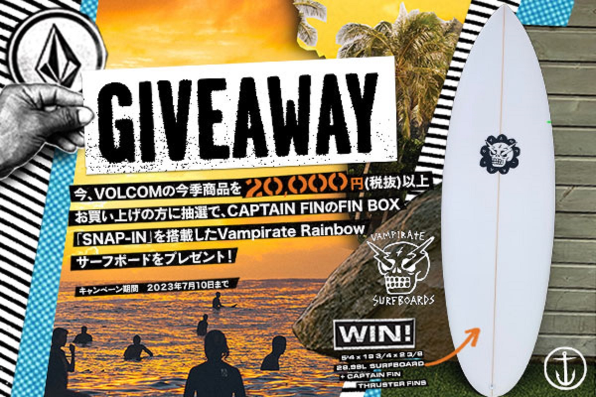 VOLCOM X VAMPIRATE サーフボード プレゼント！ - SURF&SNOW
